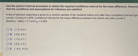 Solved Use The Paired T Interval Procedure To Obtain The
