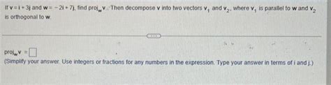 solved if v i 3j and w −2i 7j find p′jwv then decompose v