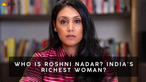 who is roshni nadar india s richest woman
