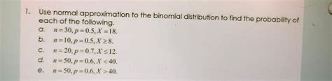 Solved Use Normal Approximation To The Binomial Distribution