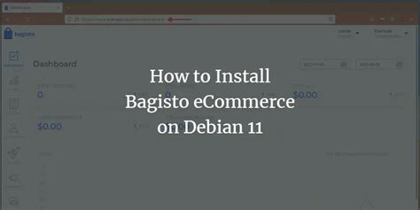 How To Install Bagisto Ecommerce On Debian 11