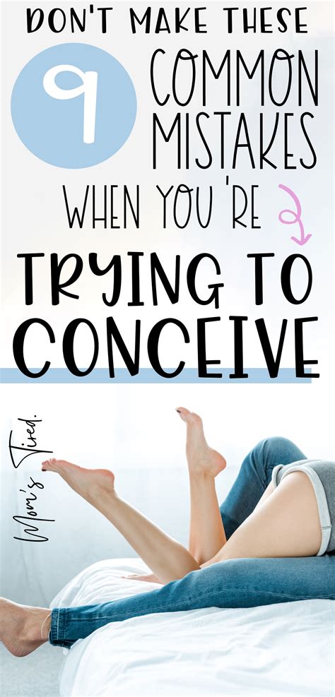 9 Common Mistakes When Trying To Conceive Moms Tired