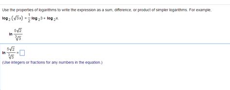 Solved Use The Properties Of Logarithms To Write The