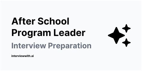 How To Prepare For A After School Program Leader Interview In 2025