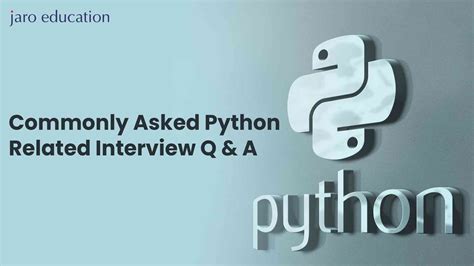 Commonly Asked Python Related Interview QnA Jaro Education