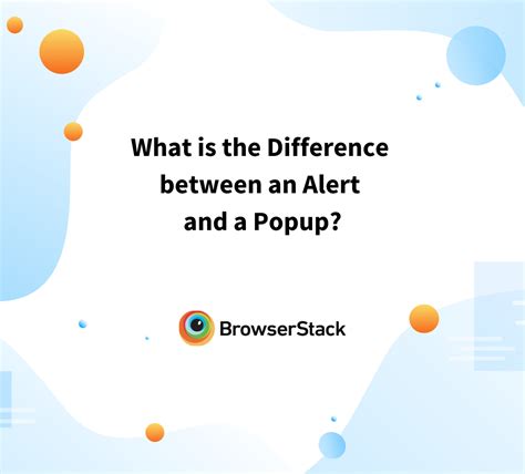 What Is The Difference Between An Alert And A Popup Browserstack