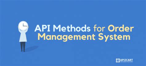 Api2cart Api Methods For Order Management System To Integrate With