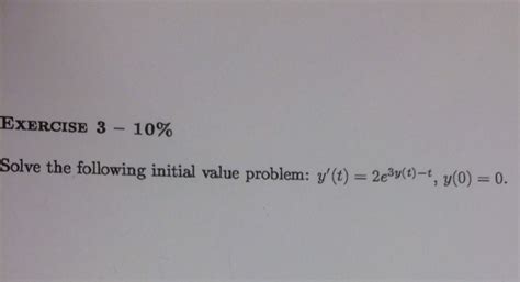 Solved Solve the following initial value problem: y'(t) = | Chegg.com
