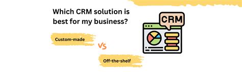 Crm Custom Made Vs Off The Shelf