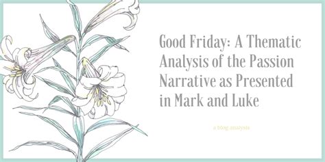 The Passion Narrative In Mark And Luke A Mind For Madness