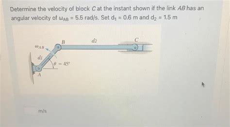 Solved Determine The Velocity Of Block C At The Instant Chegg