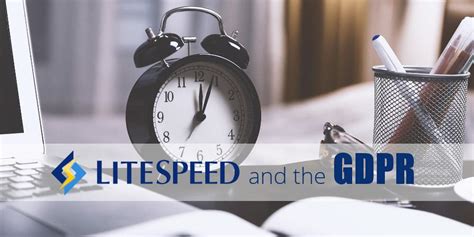 Litespeed Technologies And The Gdpr ⋆ Litespeed Blog