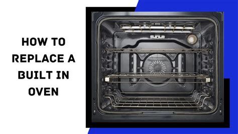 How To Replace A Built In Oven Homes Arena