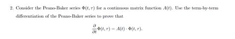 Solved Consider The Peano Baker Series Φ T τ ﻿for A