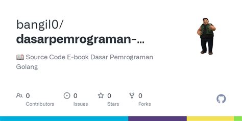 GitHub Bangil Dasarpemrograman Golang Source Code E Book Dasar Pemrograman Golang