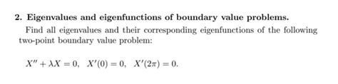 Solved 2. Eigenvalues and eigenfunctions of boundary value | Chegg.com