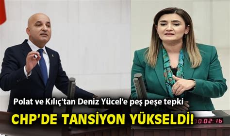 Chpde Ipler Geriliyor Polat Ve Kılıçtan Deniz Yücele Peş Peşe Tepki Siyaset Öncü Şehir
