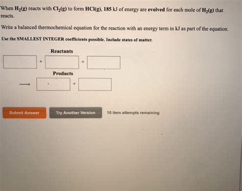 solved when h2 g reacts with cl g to form hcl g 185 kj