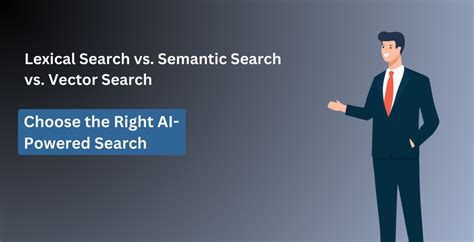 lexical vs semantic vs vector search which one delivers the best