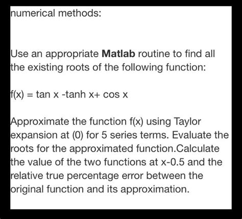 Solved Numerical Methods Use An Appropriate Matlab Routine