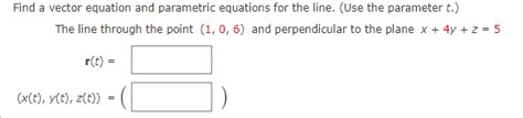 Solved Find A Vector Equation And Parametric Equations For Chegg Com