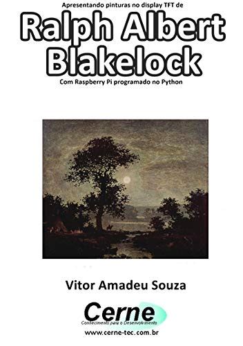 apresentando pinturas no display tft de ralph albert blakelock com