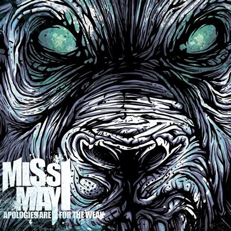 Miss May I Apologies Are For The Weak Lyrics And Tracklist Genius