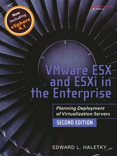 vmware esx and esxi in the enterprise planning deployment of