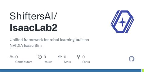 github shiftersai isaaclab2 unified framework for robot learning built on nvidia isaac sim