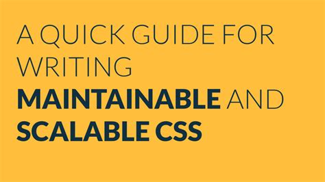 A Quick Guide For Writing Maintainable And Scalable Css Speaker Deck