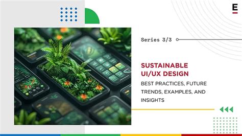 sustainable ui ux design best practices future trends examples and