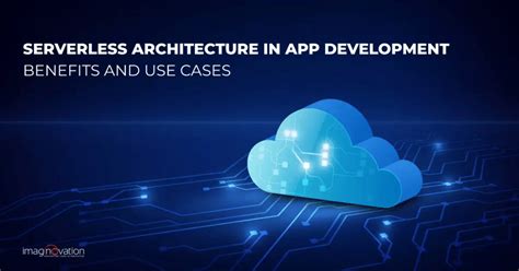 Serverless Architecture In App Development Benefits Use Cases