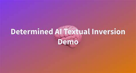 Determined Ai Textual Inversion Demo A Hugging Face Space By