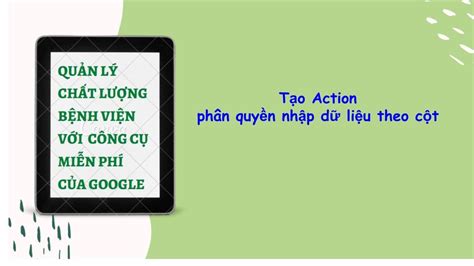Tạo Action Phân Quyền Nhập Dữ Liệu Theo Cột Trong Appsheet Youtube