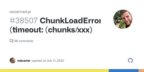 Chunkloaderror Timeout Chunksxxx · Issue 38507 · Vercelnextjs