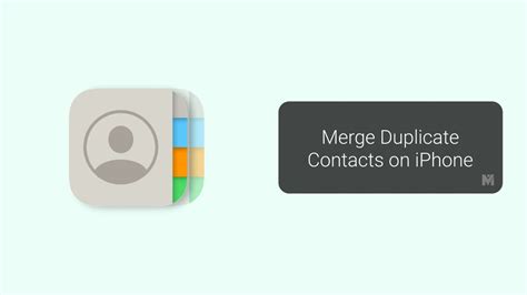 How To Merge Duplicate Contacts Or Double Contacts On IPhone MashTips