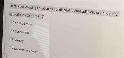 solved identify the following equation as conditional a