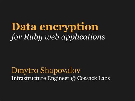 Data Encryption For Ruby Web Applications Dmytro Shapovalov Rus