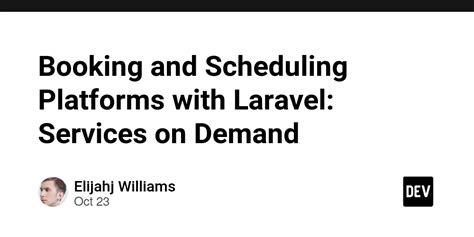 Booking And Scheduling Platforms With Laravel Services On Demand Dev
