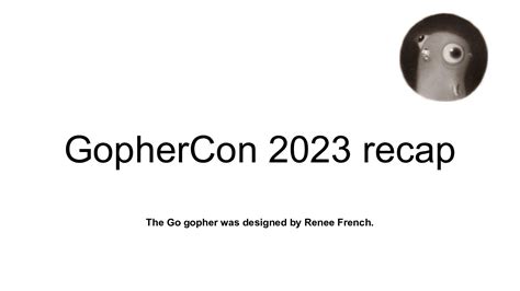 Gophercon 2023 Recap Speaker Deck