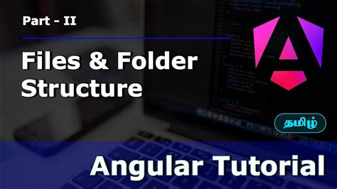 Files And Folder Structure In Angular Part 2 Angular Tutorial Tamil Mrtechfault Youtube