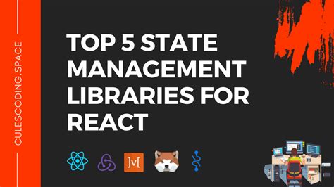 top 5 state management libraries for react