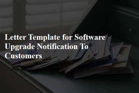 Letter Template For Software Upgrade Notification To Customers Free
