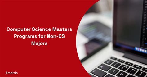computer science masters programs for non cs majors a gateway to the tech world ambitio