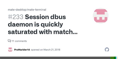 session dbus daemon is quickly saturated with match rules exceeding