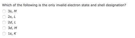 solved which of the following is the only invalid electron