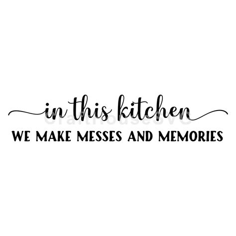 In This Kitchen We Make Messes And Memories Svg
