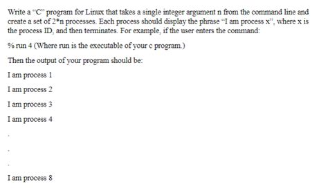 Write A “c” Program For Linux That Takes A Single