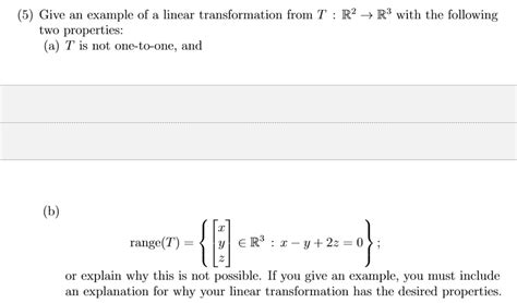 Solved 5 Give An Example Of A Linear Transformation From T