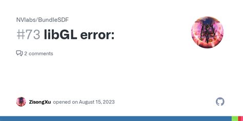 LibGL Error Issue NVlabs BundleSDF GitHub